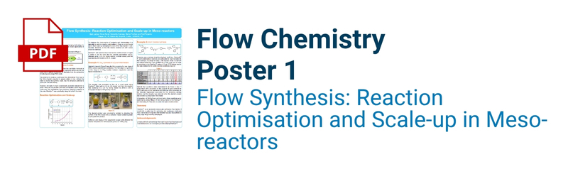 Asynt - Flow Chemistry Poster 1 - Reaction Optimisation and Scale-up in ...