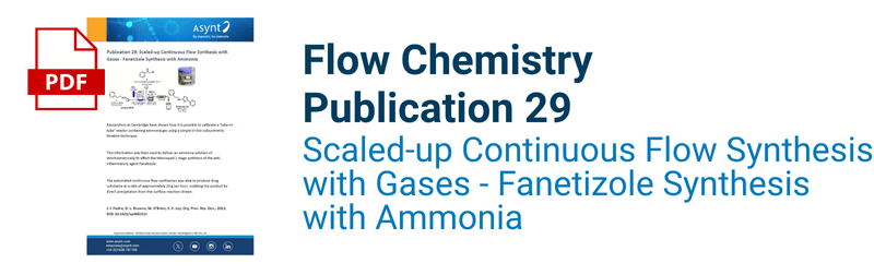 Asynt - Flow Publication 29 - Scaled-up Continuous Flow Synthesis with ...