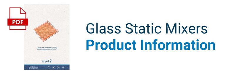 Asynt - Glass Static Mixers (GSMs) Brochure - Asynt